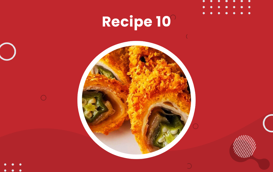 Fried Okra Rolls – VeggieSheet